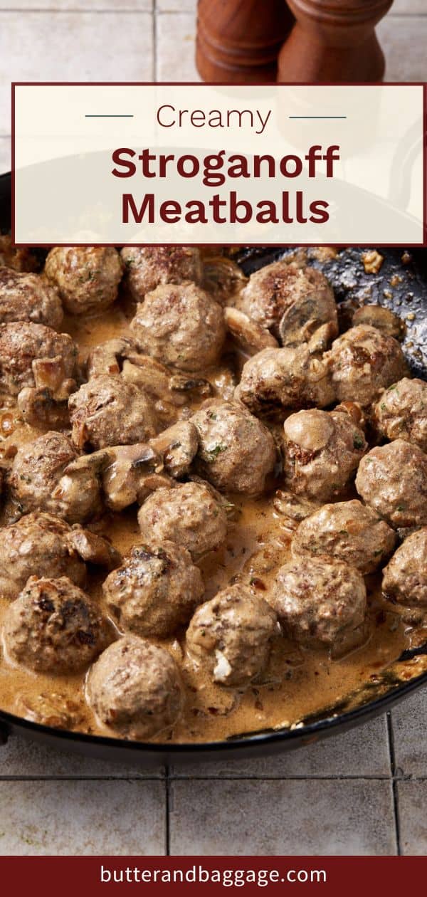 30 Minute Meatball Stroganoff - Butter & Baggage